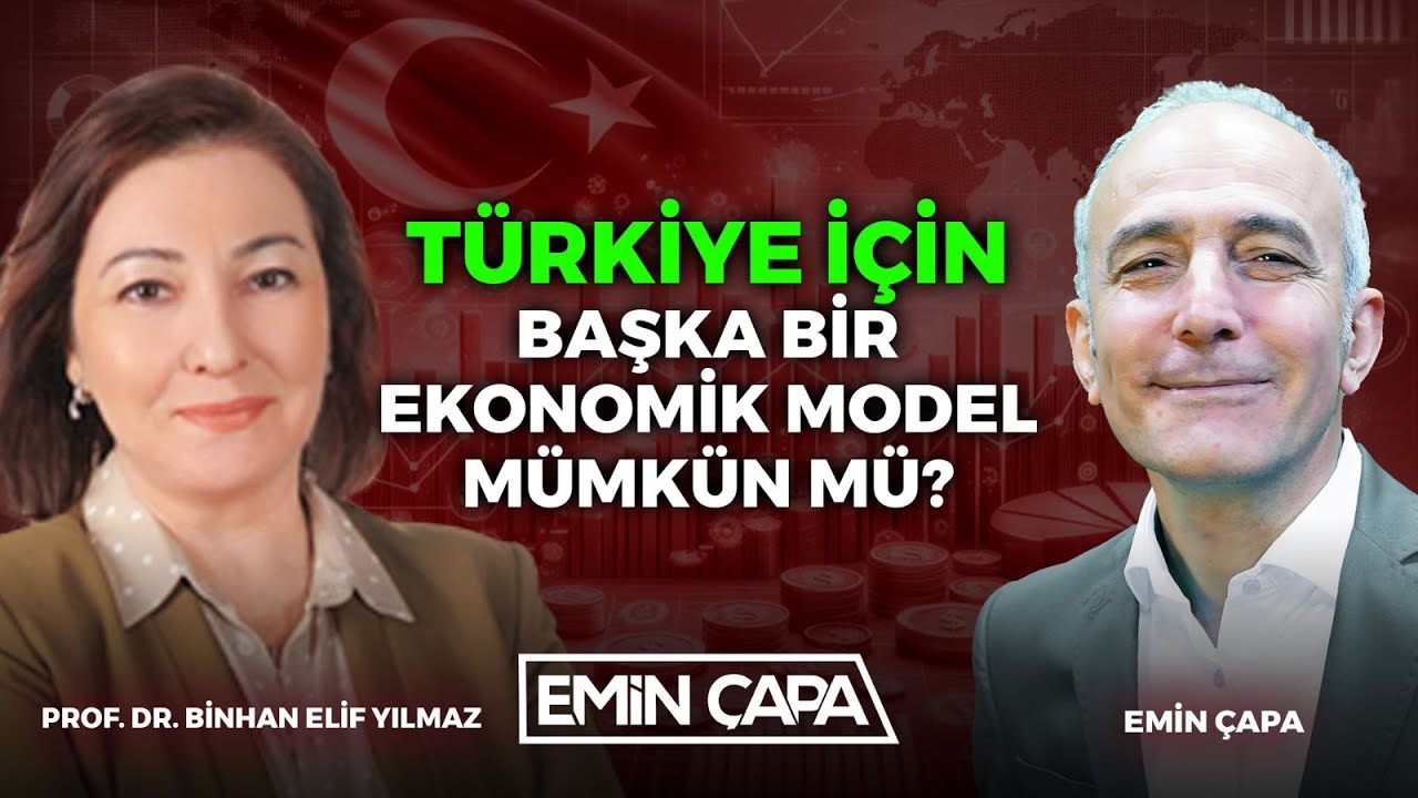 Türkiye İçin Başka Bir Ekonomik Model Mümkün mü? | Prof. Dr. Binhan ...